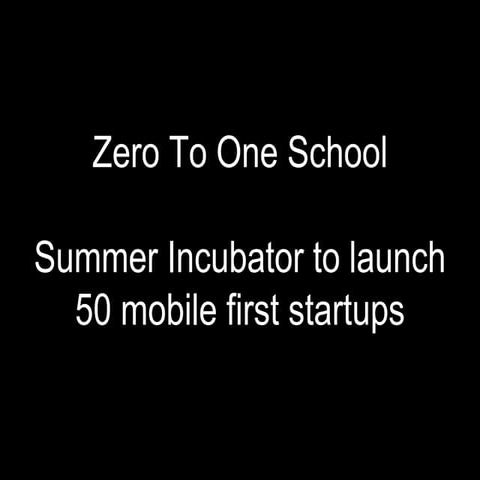 Zero To One School 2016 = Y Combinator + Make School + Asia | PPT