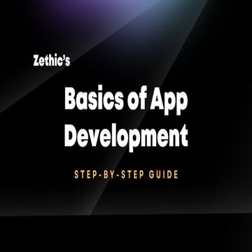 Zethic’s Basics of App Development - Step-by-Step Guide.pdf
