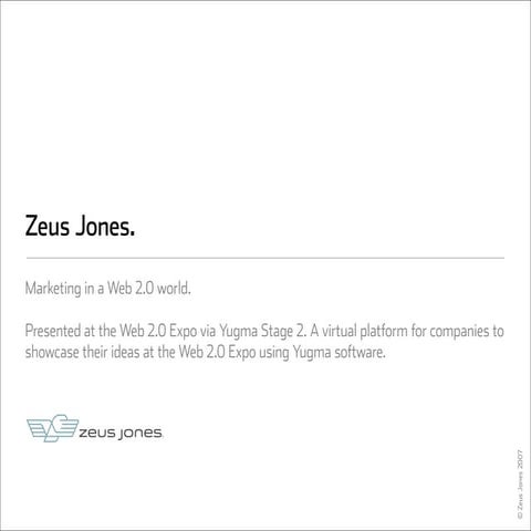 Zeus Jones at Web 2.0 Expo | PDF
