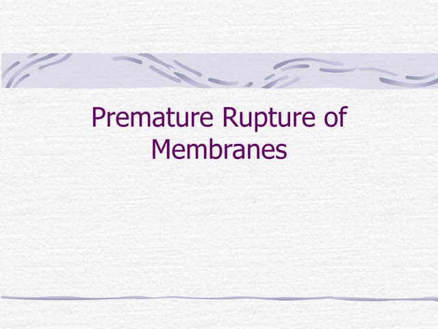 Prelabour Rupture of Membrane (PROM) by Sunil Kumar Daha | PPTX ...