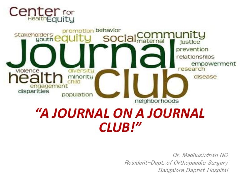 Executing and planning Orthopedic journal clubs- A Journal review