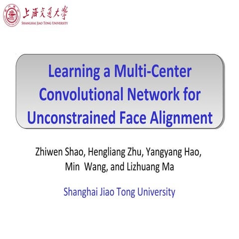 Learning a multi-center convolutional network for unconstrained face alignment | PPT