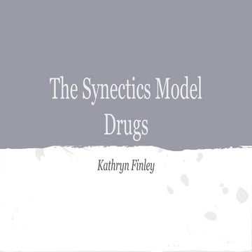 Drugs - Synectics Model | PPT