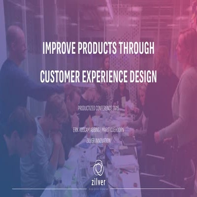 Zilver on customer experience design | PPT