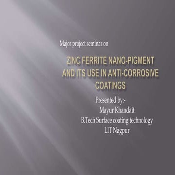Zinc ferrite nano pigment and its use in anti-corrosive coatings | PPTX