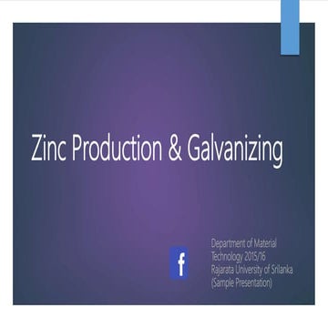Zinc Production and Galvanizing | PPTX