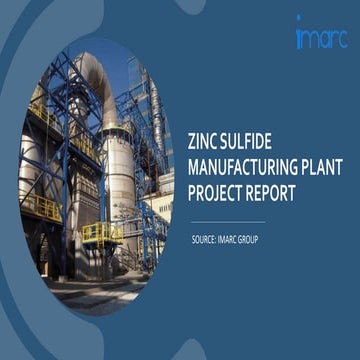 Project Report on Zinc Sulfide Manufacturing Plant | PPTX