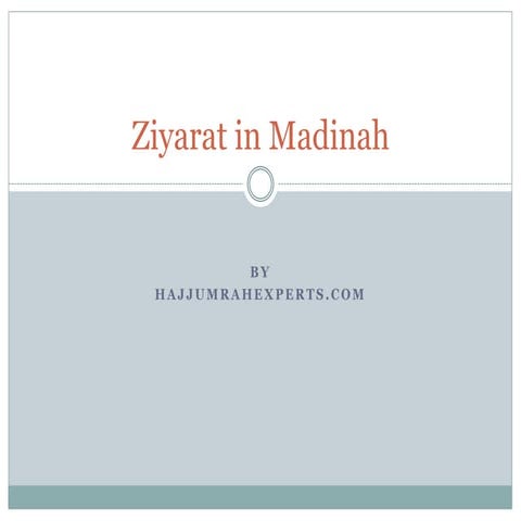 Ziyarat in Madinah Saudi Arabia | PPTX