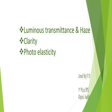 Luminous transmittance & Haze,Clarity and Photo elasticity | PPTX