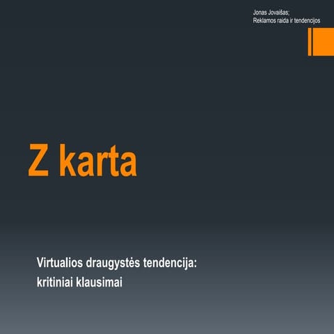 Z karta: Virtuali draugystė | PPTX