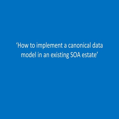 Canonical data model - Ashutosh | PPT