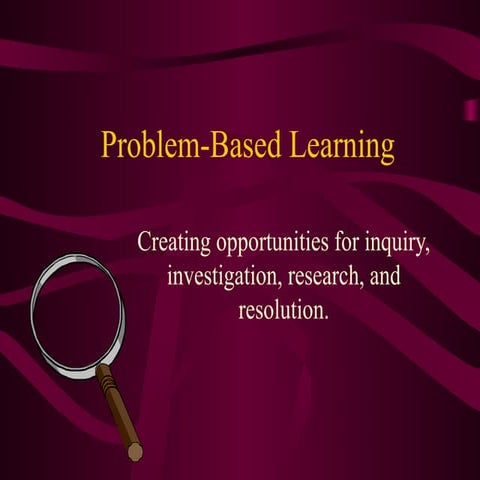 Problem-Based Learning by Zlaikha | PPT