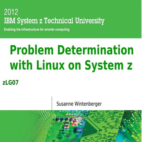 Problem Determination with Linux on System z | PPT