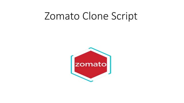 Zomato Clone Script Ppt 7103