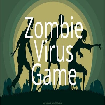 Zombie Virus Game.pptxxxxxxxxxxxxxxxxxxx | PPTX
