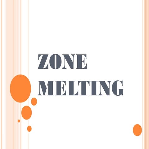 Zone refining, melting and leveling in crystal growth | PPT