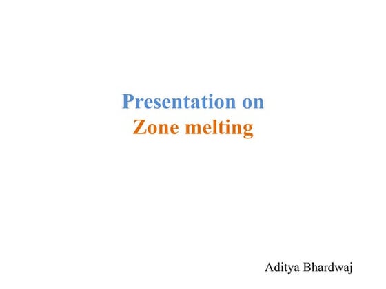 Zone melting | PPT