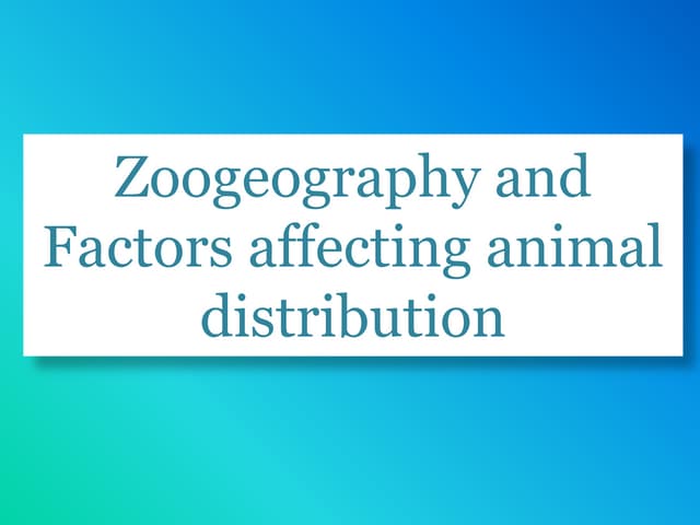 introduction to zoogeography | PPTX