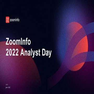 ZoomInfo 2022 business pitch deck Analyst Day.pptx