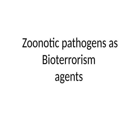 zoonotic pathogens as Bioterrorism agents.pptx