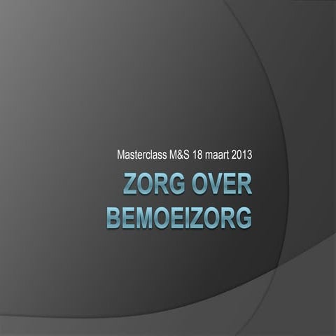Zorg over bemoeizorg | PPTX