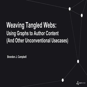 Weaving Tangled Webs: Using Graphs to Author Content (And Other ...