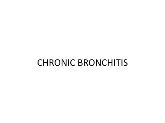 CHRONIC BRONCHITIS | PPTX