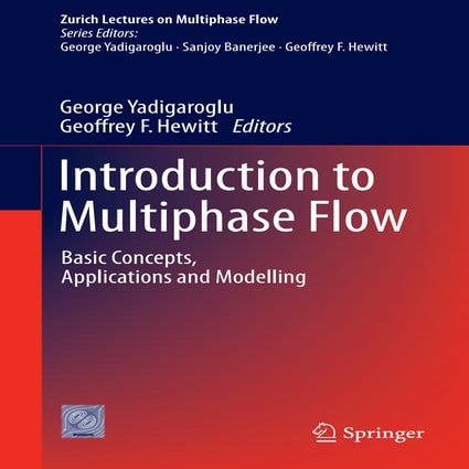 (Zurich lectures on multiphase flow) Hewitt, Geoffrey Frederick_ Yadigaroglu, George ...