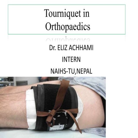 tourniquet in orthopedics | PPTX