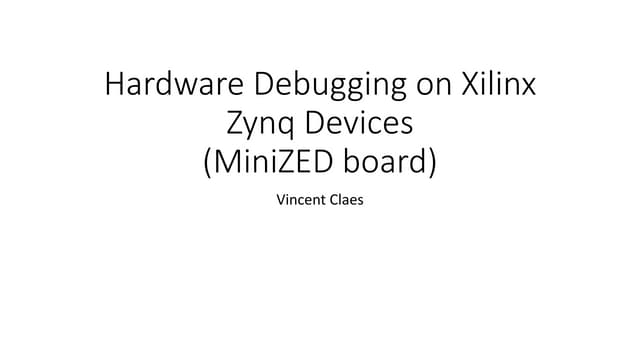 Debugging Xilinx Zynq Project using ILA Integrated Logic Analyzer IP ... Debugging Xilinx Zynq Project using ILA Integrated Logic Analyzer IP ...