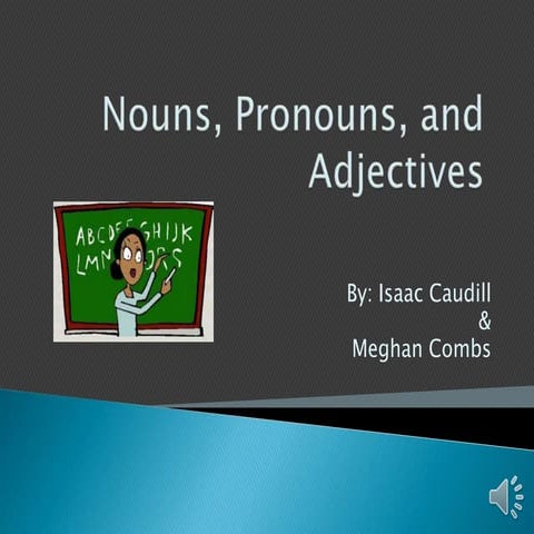 Nouns, pronouns and adjectives | PPT