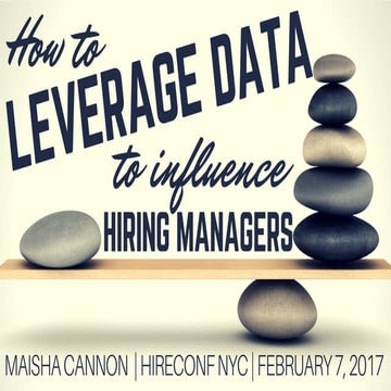 How to Leverage Data to Influence Hiring Managers | PDF